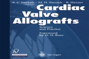 Cardiac Valve Allografts: Science and Practice كتاب بواسطه مجدي يعقوب ...