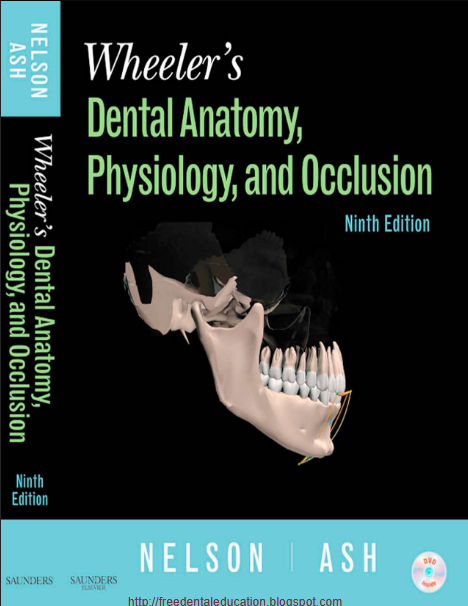 Wheeler's dental anatomy, physiology, and occlusion كتاب بواسطه ستانلي ...