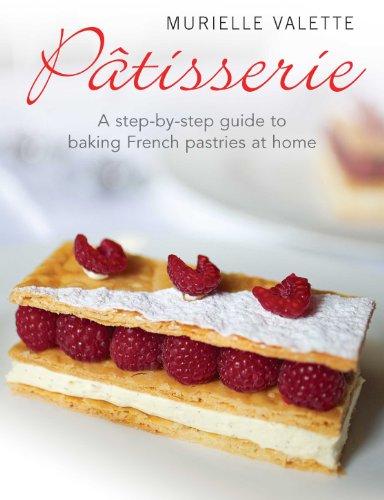 Patisserie: a step-by-step guide to baking French pastries at home كتاب ...