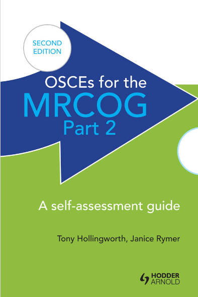 OSCEs for the MRCOG Part 2: A Self-Assessment Guide 2nd Edition كتاب ...
