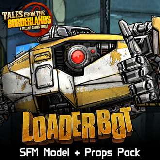 SFMLab • Tales from the Borderlands: Loaderbot (Model + Props Pack)